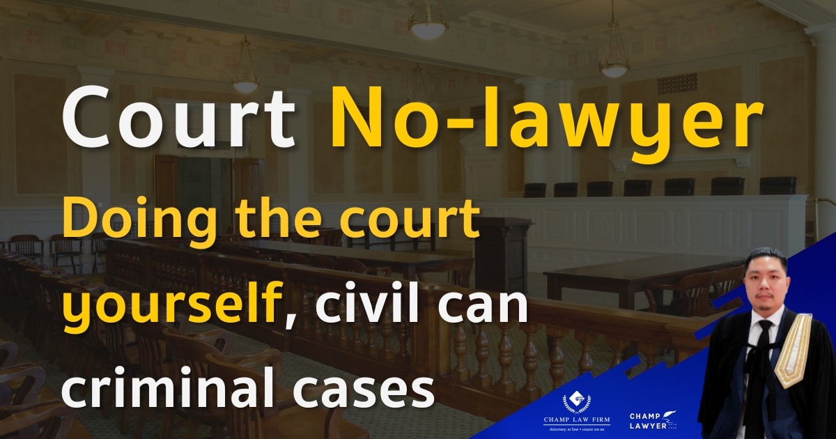Going to the court with out lawyer? Can handle the case myself? - Champ ...