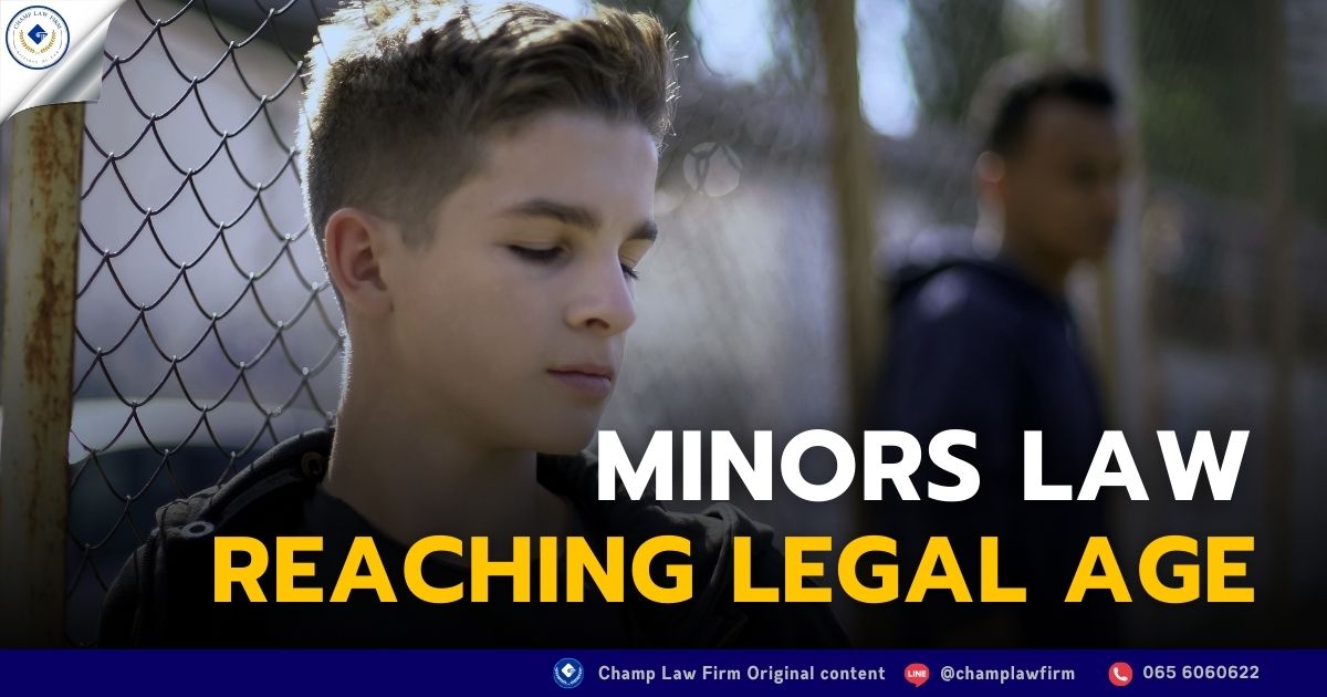Minors Law reaching legal age - Champ Law Firm